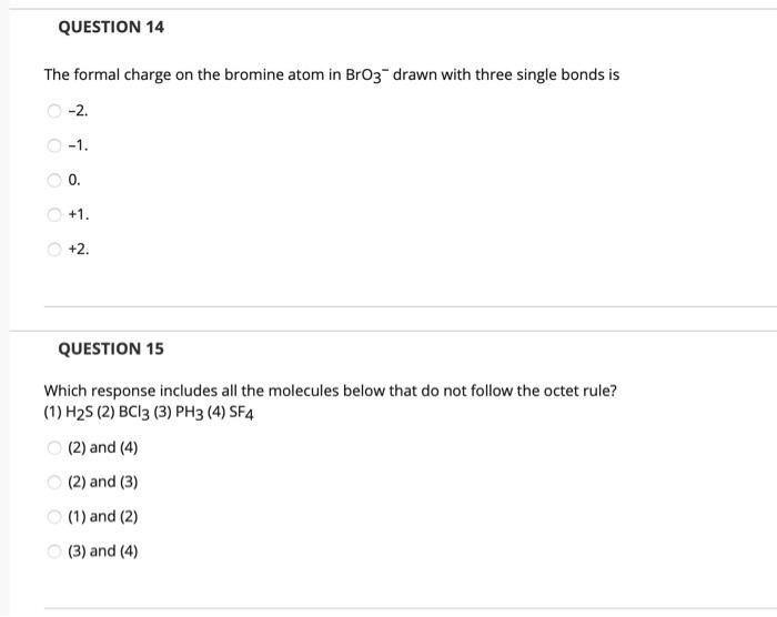 Solved QUESTION 14 The formal charge on the bromine atom in | Chegg.com