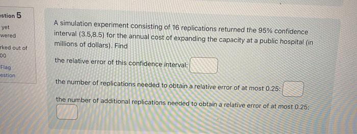 A simulation experiment consisting of 16 replications | Chegg.com