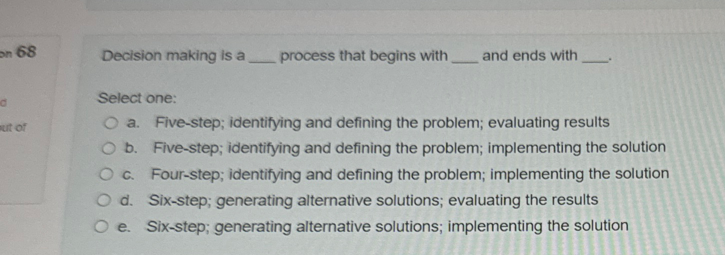 Solved Decision making is a ﻿process that begins with | Chegg.com
