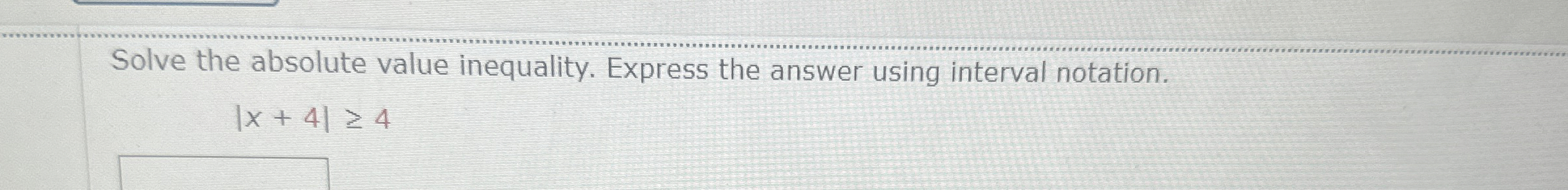 Solved Solve the absolute value inequality. Express the | Chegg.com