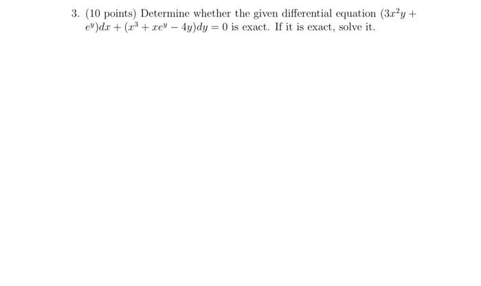 Solved 3. (10 points) Determine whether the given | Chegg.com