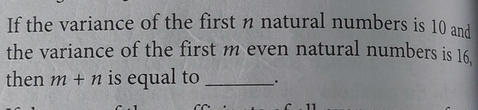 Solved If the variance of the first n ﻿natural numbers is 10 | Chegg.com