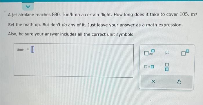 Solved A jet airplane reaches 880.km/h on a certain flight. | Chegg.com