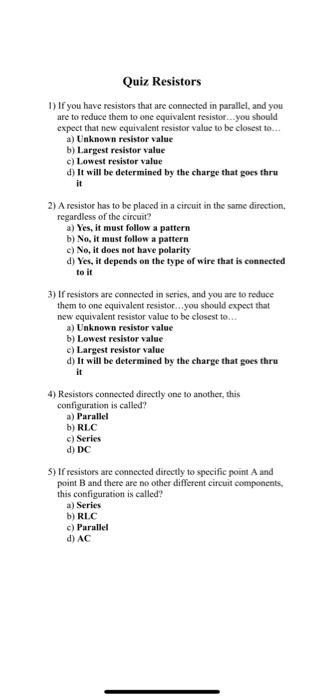 Solved Quiz Resistors 1) If you have resistors that are | Chegg.com