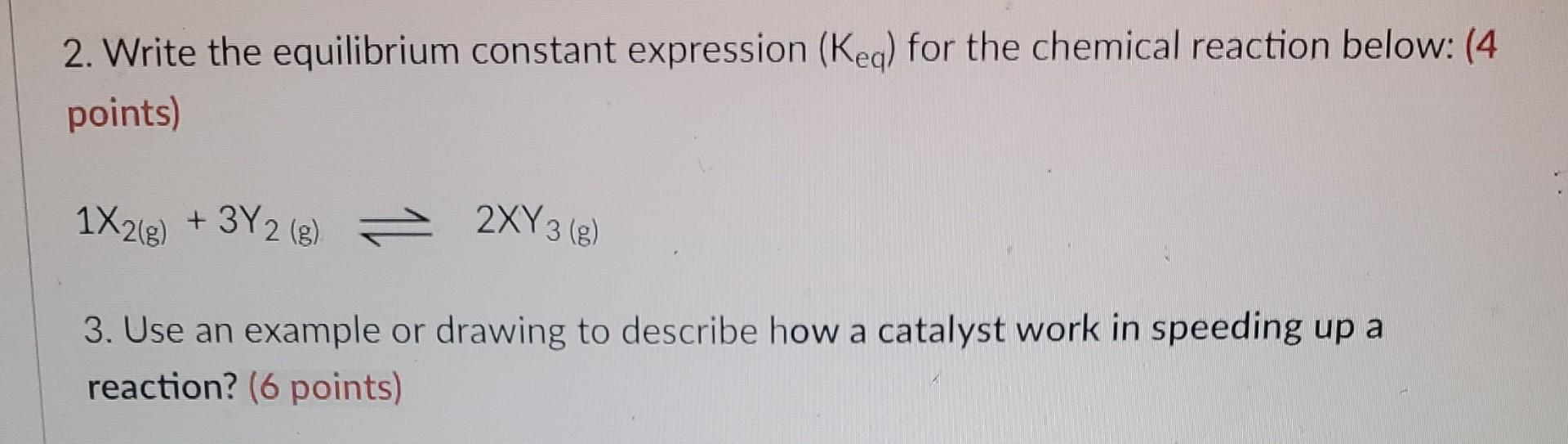 Solved 2. Write the equilibrium constant expression (Keq) | Chegg.com