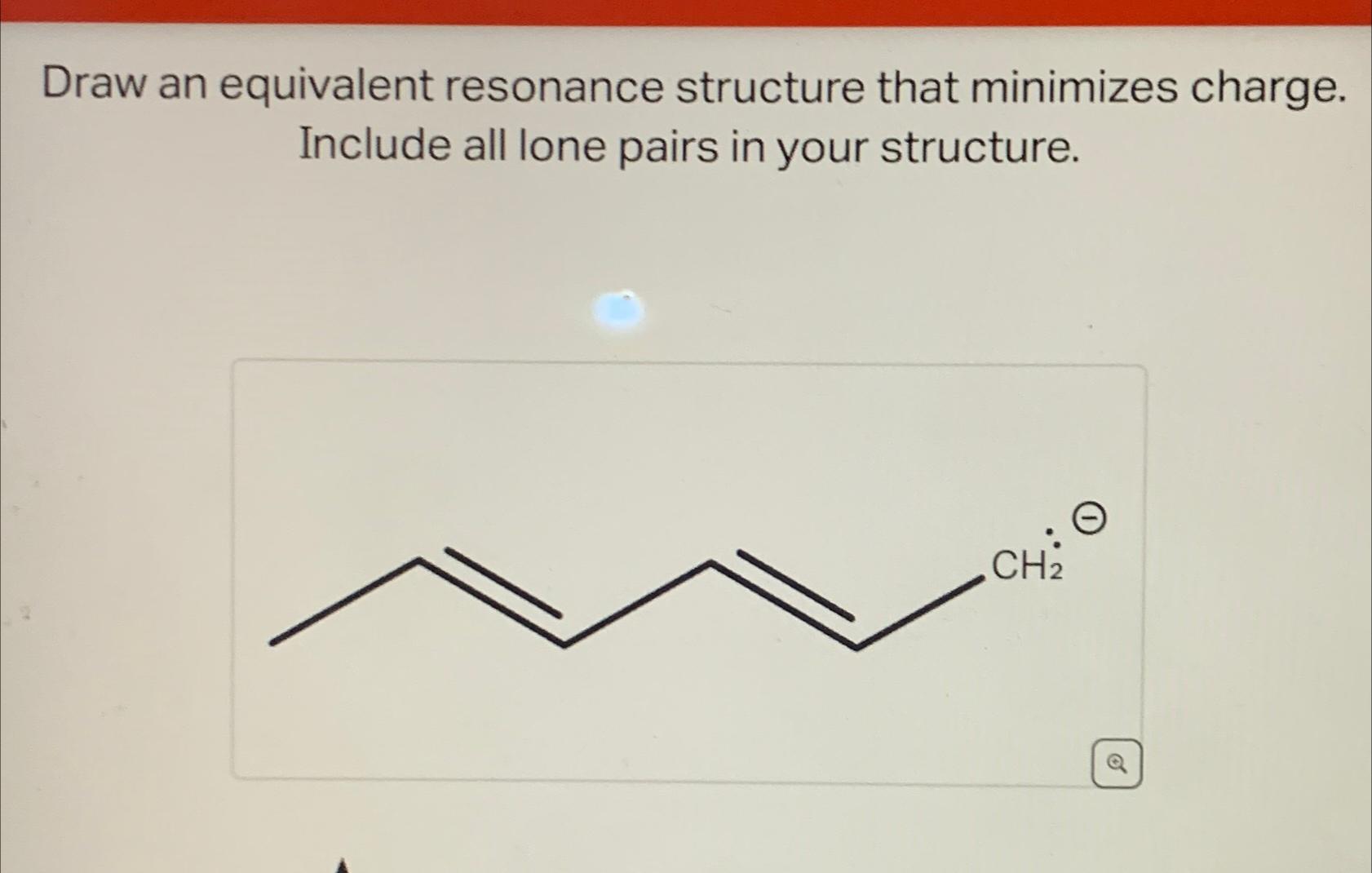 Solved Draw an equivalent resonance structure that minimizes | Chegg.com