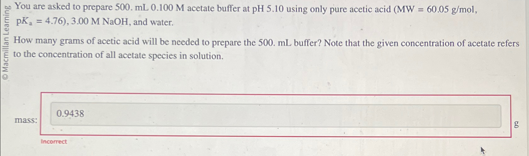 Solved You are asked to prepare 500.mL0.100M ﻿acetate buffer | Chegg.com