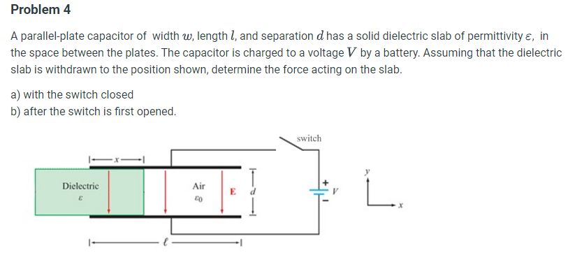 Solved Problem 4A parallel-plate capacitor of width w, | Chegg.com