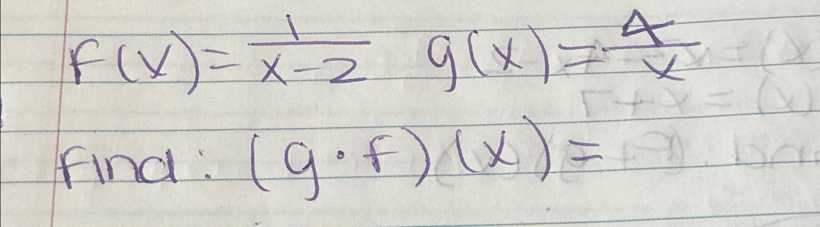 Solved f(x)=1x-2,g(x)=4x ﻿find: (g@f)(x)= | Chegg.com