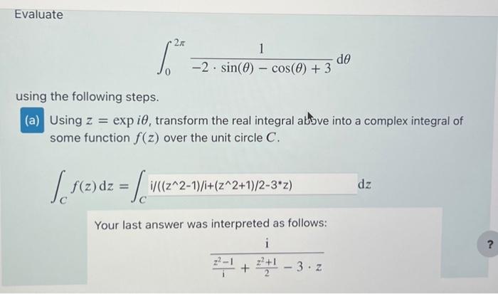 Solved Evaluate ∫02π−2⋅sin(θ)−cos(θ)+31dθ using the | Chegg.com