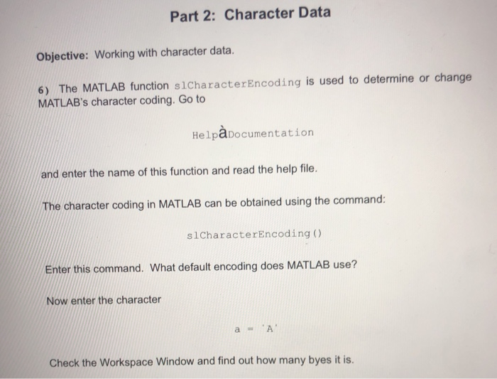 Solved Part 2: Character Data Objective: Working with | Chegg.com