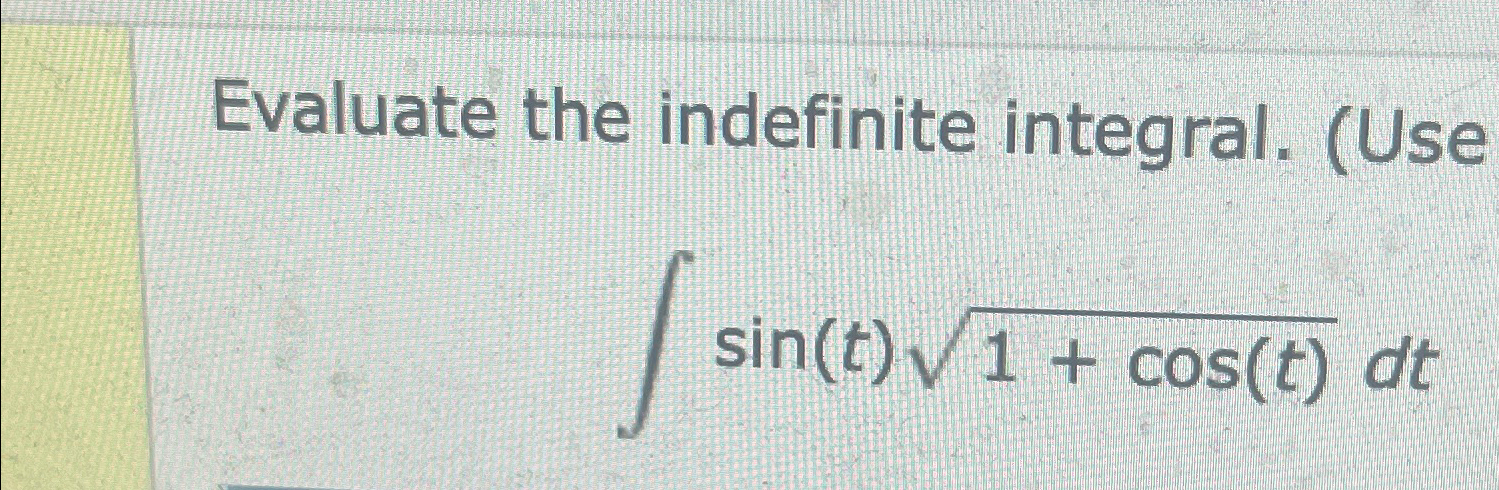 Solved Evaluate the indefinite integral. | Chegg.com