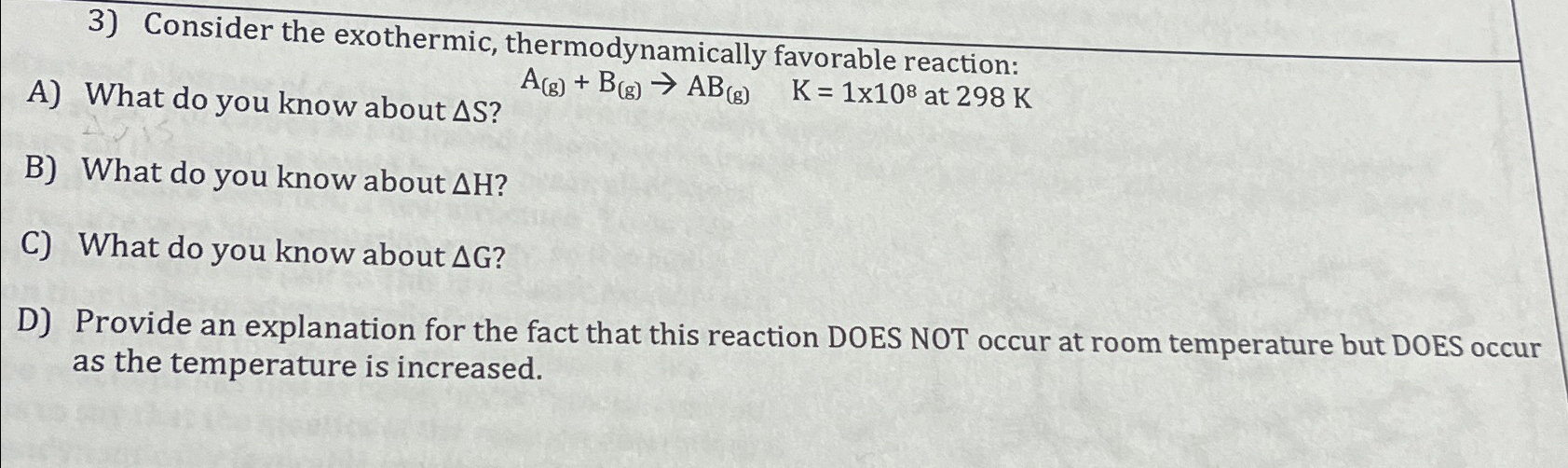 Solved Consider the exothermic, thermodynamically favorable | Chegg.com