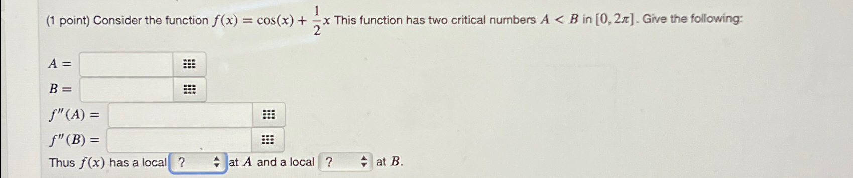 Solved (1 ﻿point) ﻿Consider the function f(x)=cos(x)+12x | Chegg.com