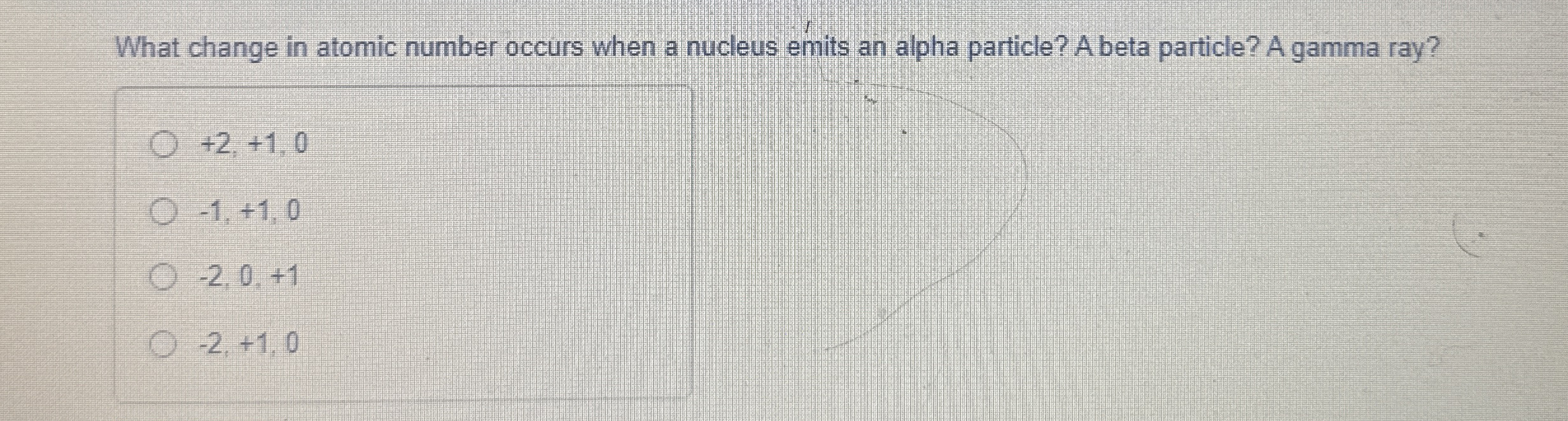 Solved What change in atomic number occurs when a nucleus | Chegg.com