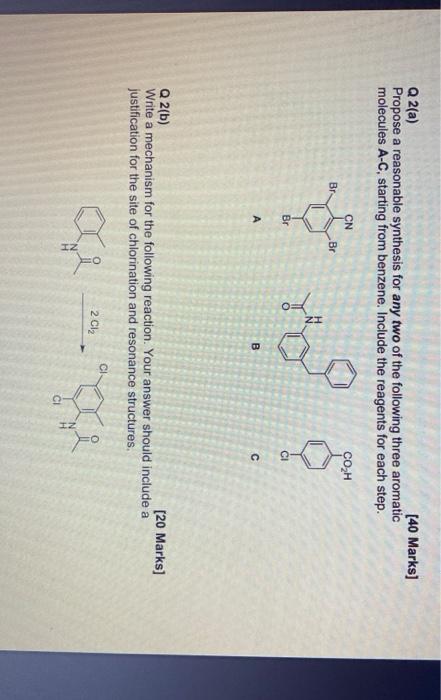 Solved Q 2(a) [40 Marks] Propose a reasonable synthesis for | Chegg.com