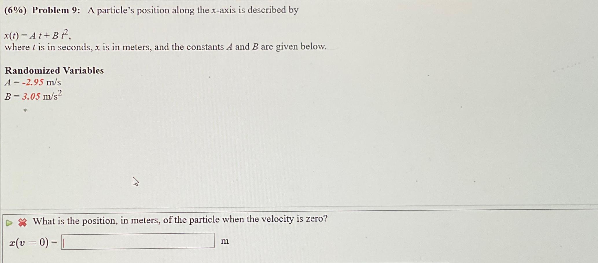Solved (6%) ﻿Problem 9: A particle's position along the | Chegg.com