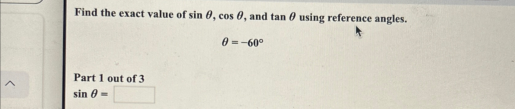 Solved Find the exact value of sinθ,cosθ, ﻿and tanθ ﻿using | Chegg.com