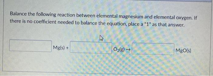 Solved Balance the following reaction between elemental | Chegg.com