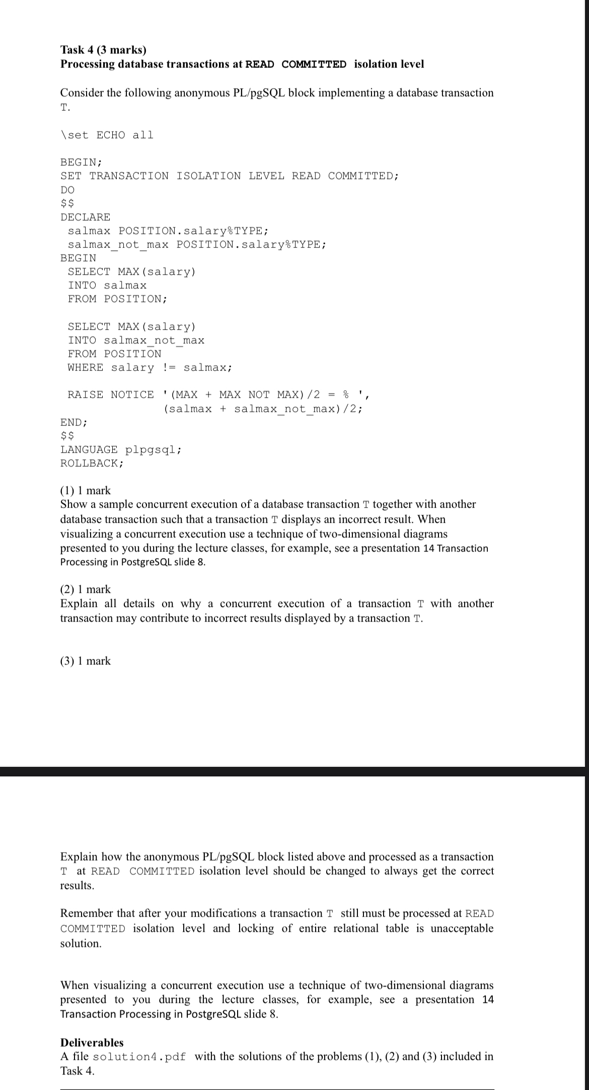 Solved Task 4 (3 marks)Processing database transactions at | Chegg.com Solved Task 4 (3 marks)Processing database transactions at | Chegg.com