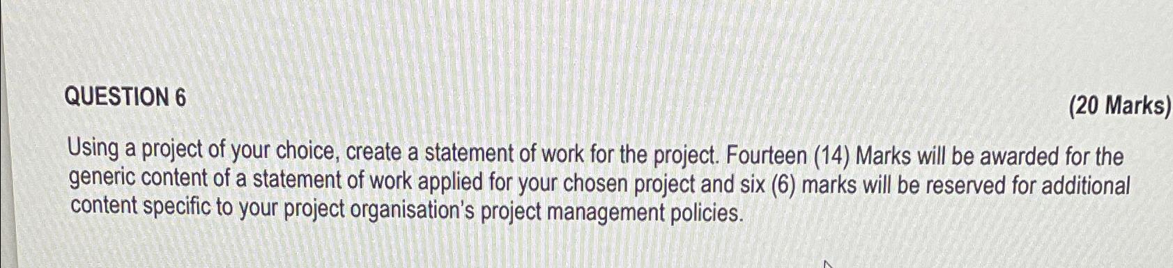 Solved QUESTION 6(20 ﻿Marks)Using a project of your choice, | Chegg.com