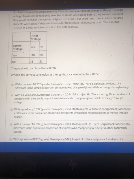Solved A scientist was interested in studying if students | Chegg.com