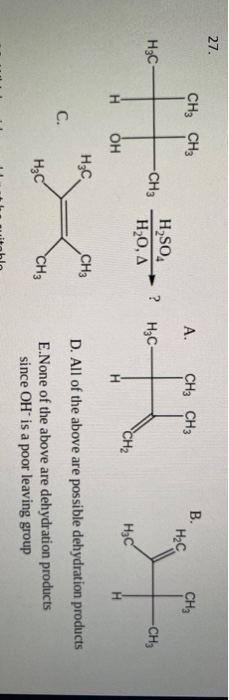 Solved 27. CH3 CH3 CH3 CH3 B. H2C CH any H3C -CH3 H2SO4 H2O, | Chegg.com