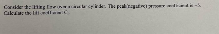 Solved Consider the lifting flow over a circular cylinder. | Chegg.com
