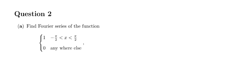 Question 2(a) ﻿Find Fourier series of the | Chegg.com
