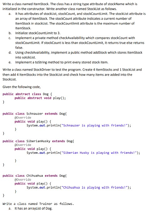 Solved a. false. Write a class named ItemStock. The class | Chegg.com