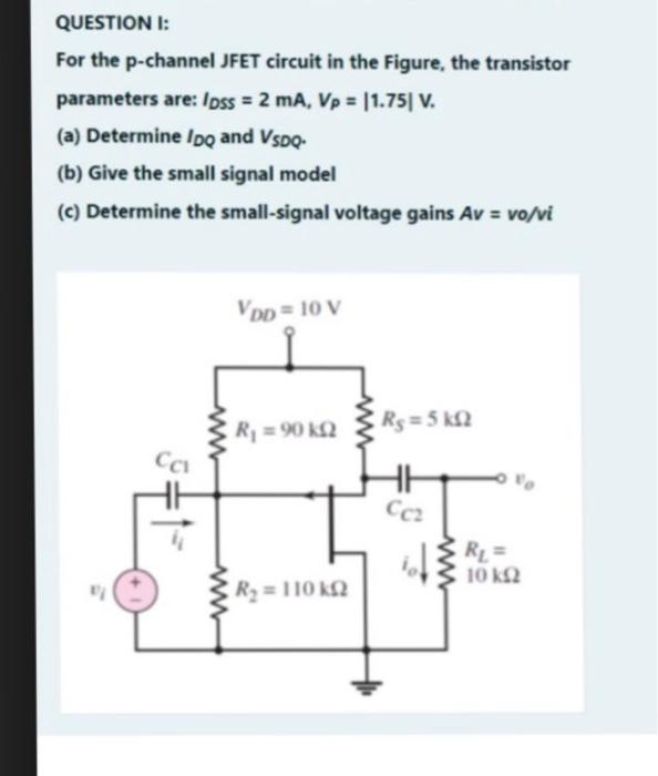 Solved QUESTION I: For the p-channel JFET circuit in the | Chegg.com