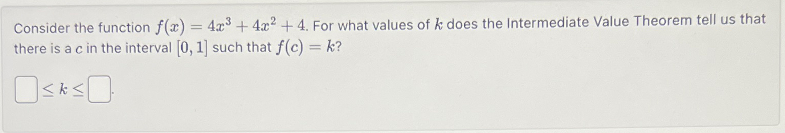 Solved Consider the function f(x)=4x3+4x2+4. ﻿For what | Chegg.com