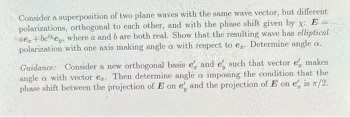 Solved Consider a superposition of two plane waves with the | Chegg.com