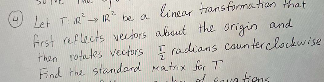 Solved (4) ﻿Let T:R2→R2 ﻿be a linear transformation that | Chegg.com