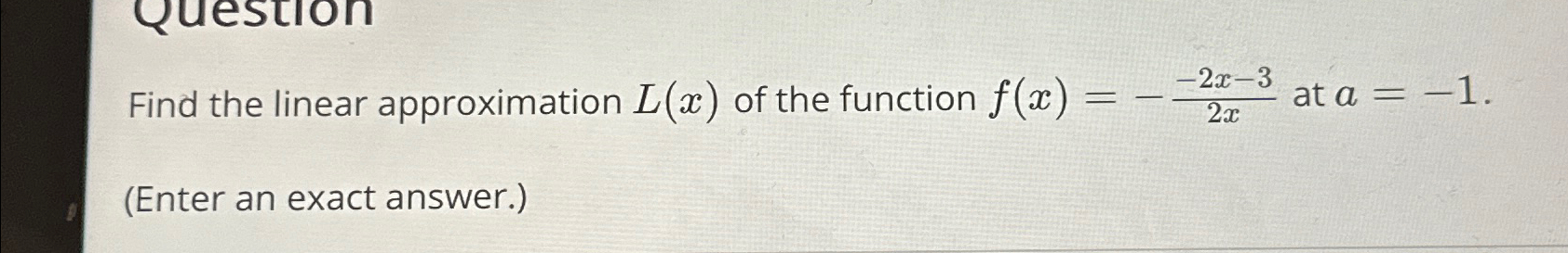 Solved Find the linear approximation L(x) ﻿of the function | Chegg.com