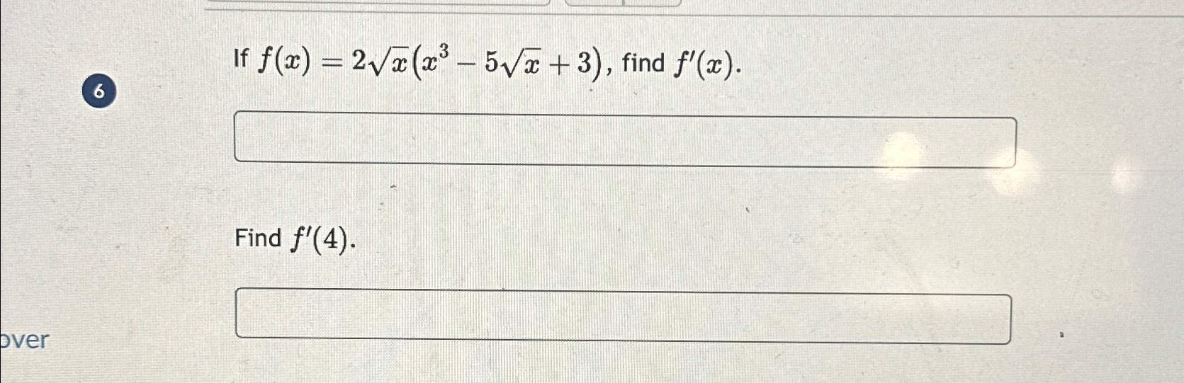 Solved If f(x)=2x2(x3-5x2+3), ﻿find f'(x)Find f'(4). | Chegg.com