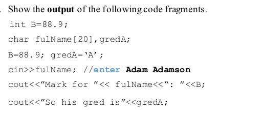 Solved Show the output of the following code fragments. int | Chegg.com