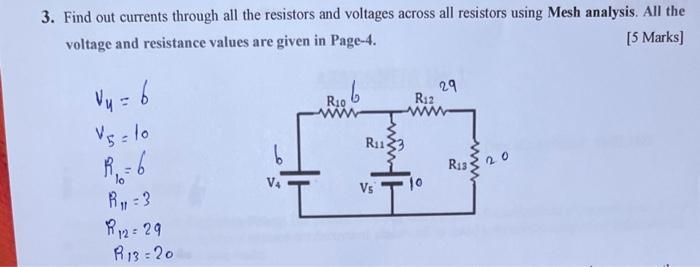 Solved 3. Find out currents through all the resistors and | Chegg.com