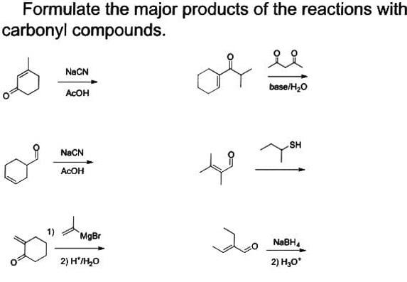 Solved Formulate the major products of the reactions with | Chegg.com