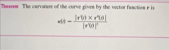 Solved Use this theorem to find the curvature. | Chegg.com