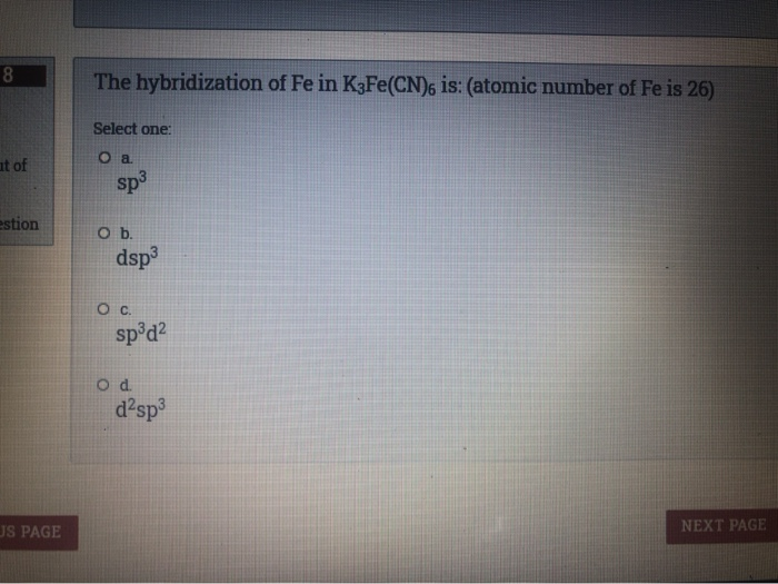 Solved 8 The hybridization of Fe in K3Fe(CN)6 is: (atomic | Chegg.com