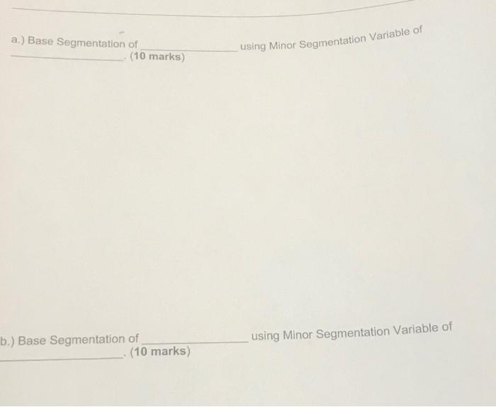 a.) Base Segmentation of using Minor Segmentation | Chegg.com