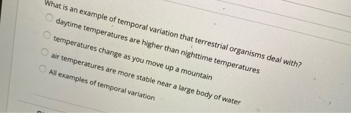 Solved What is an example of temporal variation that | Chegg.com