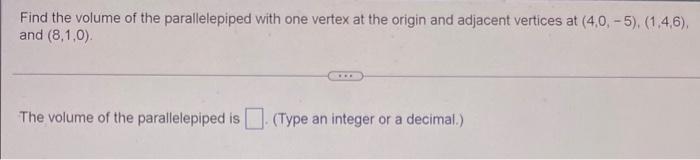 Solved Find the volume of the parallelepiped with one vertex | Chegg.com