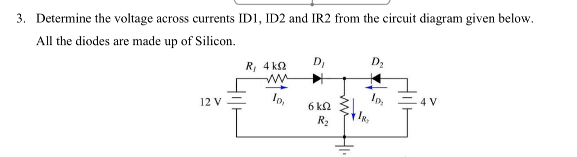 Solved Determine the voltage across currents ID1, ID2 and | Chegg.com Solved Determine the voltage across currents ID1, ID2 and | Chegg.com