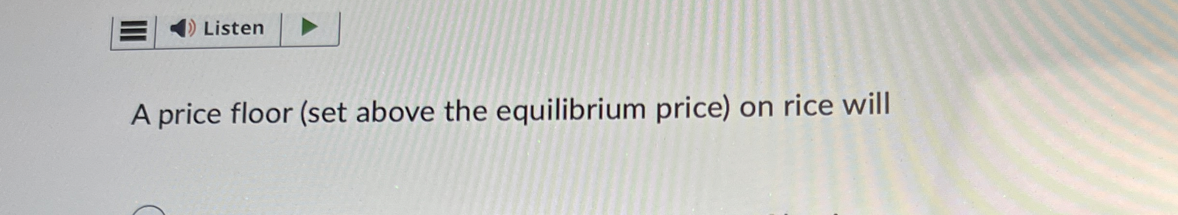 Solved A price floor (set above the equilibrium price) ﻿on | Chegg.com