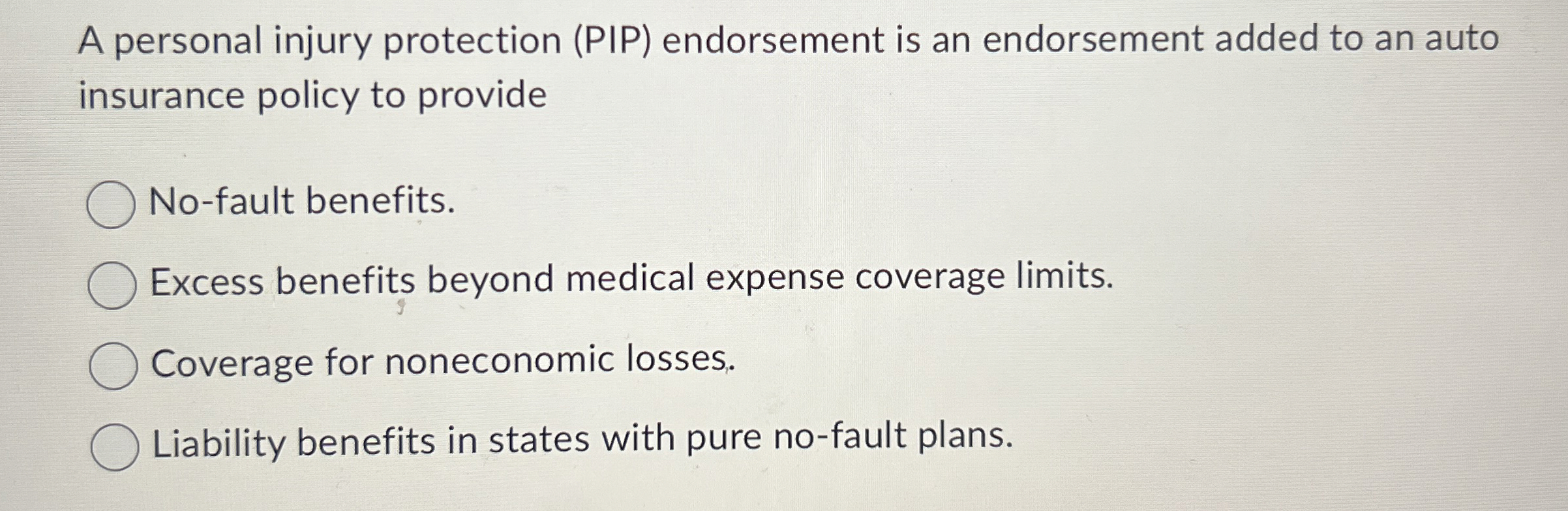 Solved A personal injury protection (PIP) ﻿endorsement is an | Chegg.com