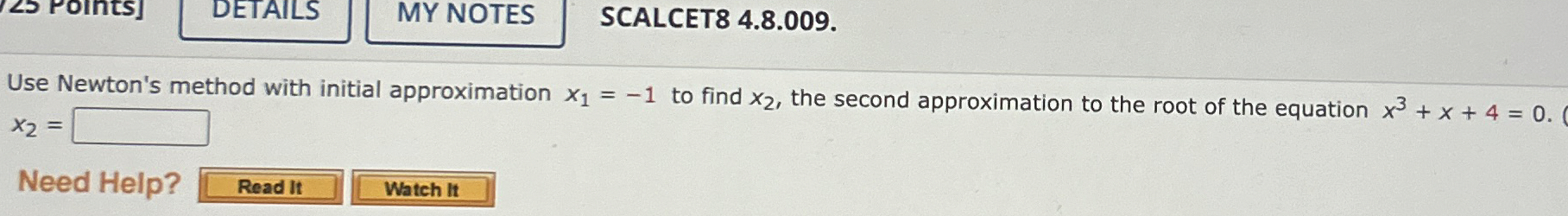 Solved Use Newton's method with initial approximation x1=-1 | Chegg.com