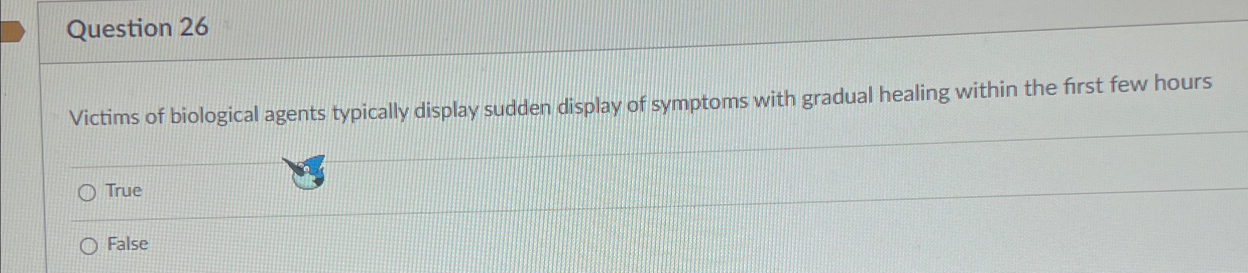 Solved Question 26Victims of biological agents typically | Chegg.com