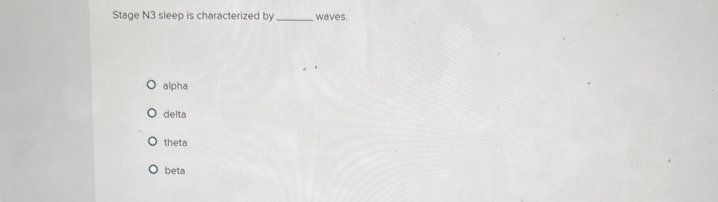 Solved Stage N3 ﻿sleep is characterized by | Chegg.com